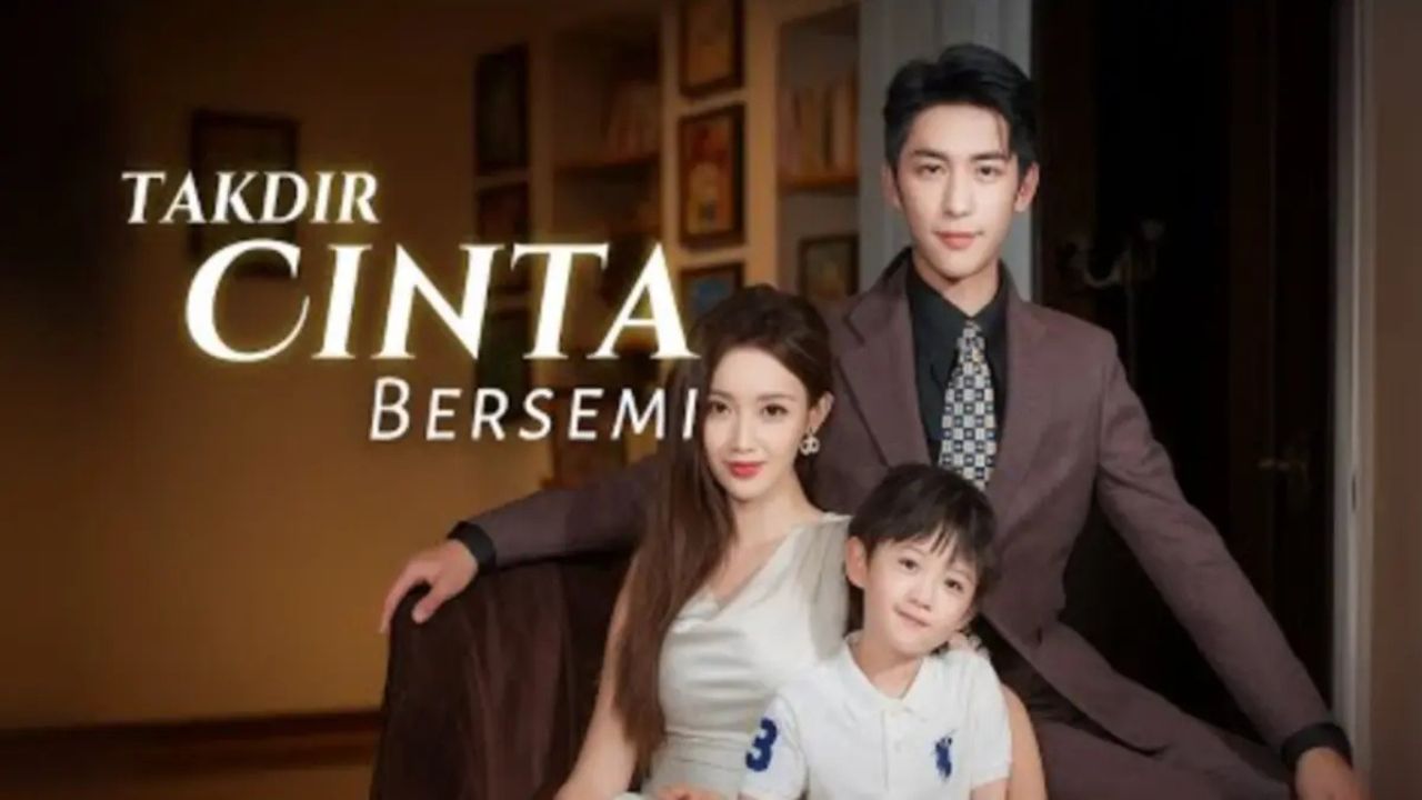 Begini Cara Streaming Drama China Takdir Cinta Bersemi Full HD, Gratis ...
