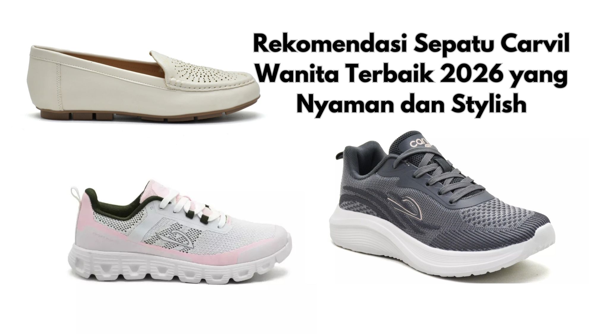 Rekomendasi Sepatu Carvil Wanita Terbaik 2026: Nyaman, Stylish dengan ...