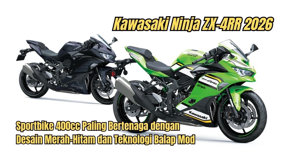 Kawasaki Ninja ZX-4RR 2026: Sportbike 400cc Paling Bertenaga dengan ...