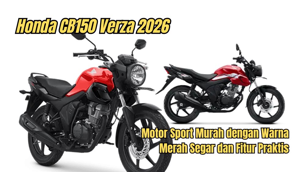 Review Honda CB150 Verza 2026, Motor Sport Murah dengan Warna Merah ...