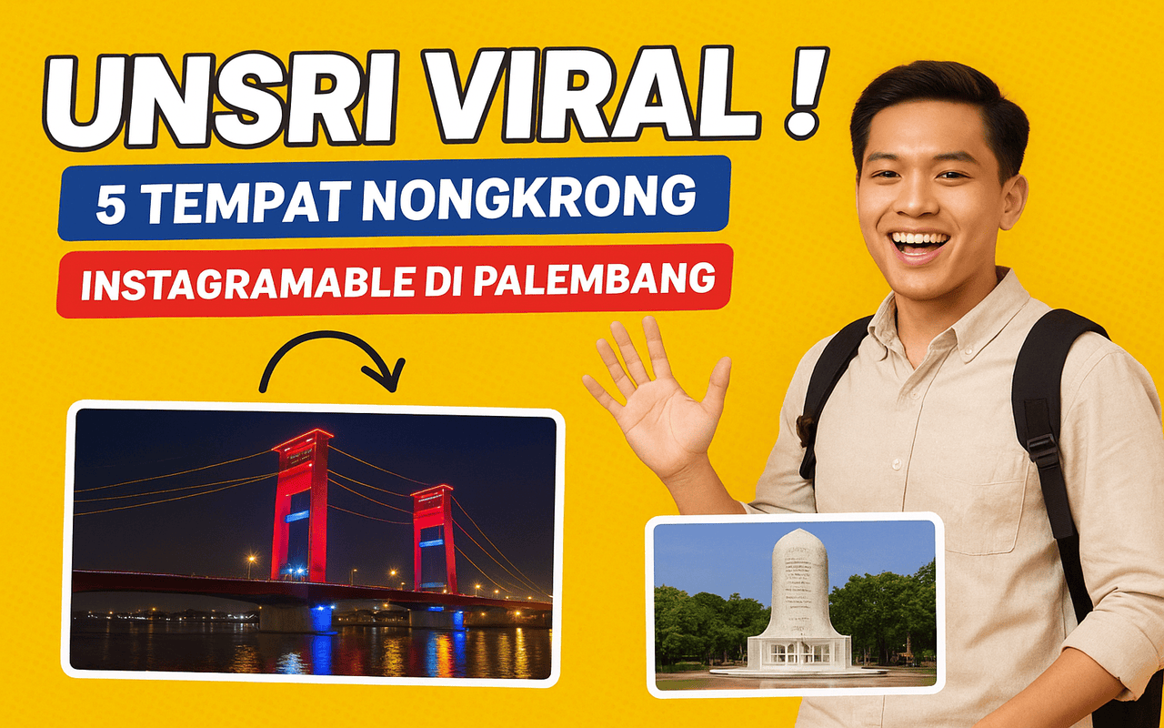 UNSRI Viral! Ini 5 Rekomendasi Tempat Wisata di Palembang yang Kece Banget Buat Nongkrong dan ...
