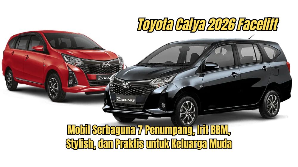 Toyota Calya 2026 Facelift: Mobil Serbaguna 7 Penumpang, Irit BBM ...