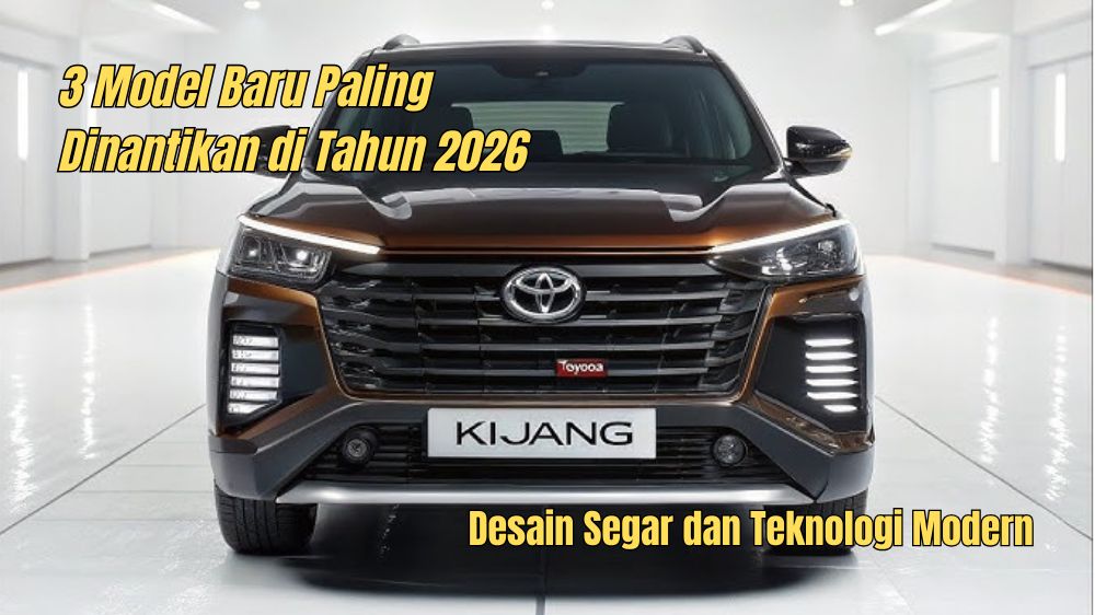 3 Model Baru Paling Dinantikan di Tahun 2026 dengan Desain Segar dan ...