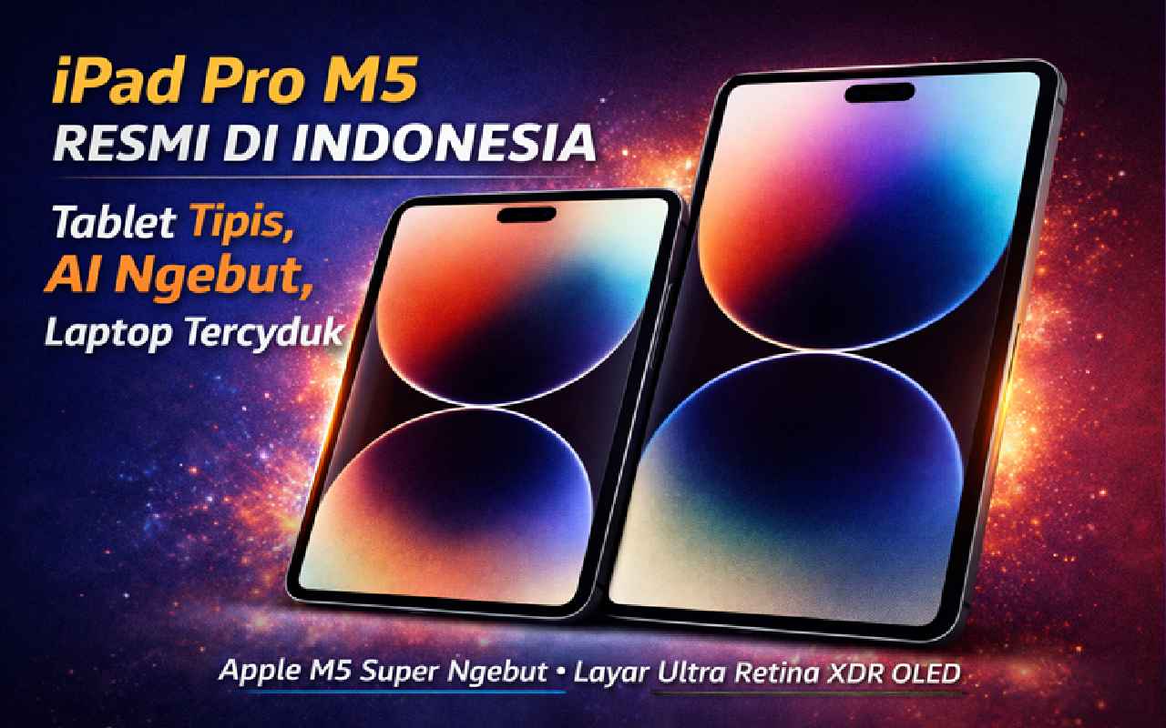 iPad Pro M5 Resmi Dijual di Indonesia, Tablet Premium Apple dengan ...