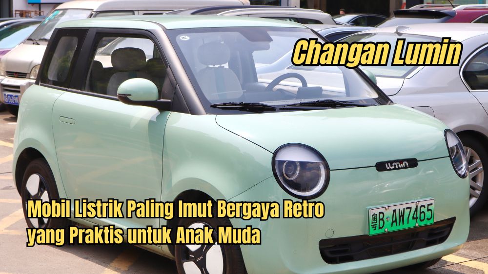 Kenalan dengan Changan Lumin, Mobil Listrik Paling Imut Bergaya Retro ...