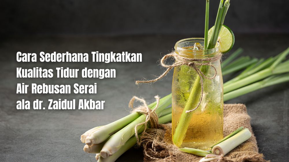 Cara Sederhana Tingkatkan Kualitas Tidur dengan Air Rebusan Serai ala ...