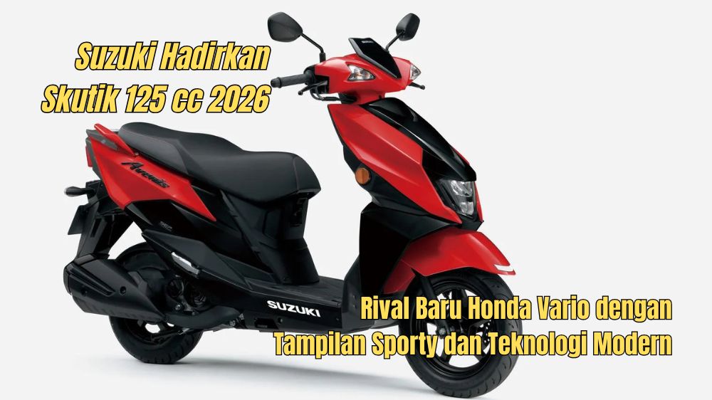 Suzuki Hadirkan Skutik 125 cc 2026: Rival Baru Honda Vario dengan ...