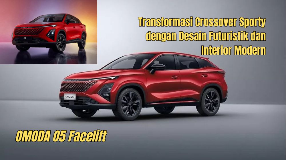 OMODA O5 Facelift: Transformasi Crossover Sporty dengan Desain ...