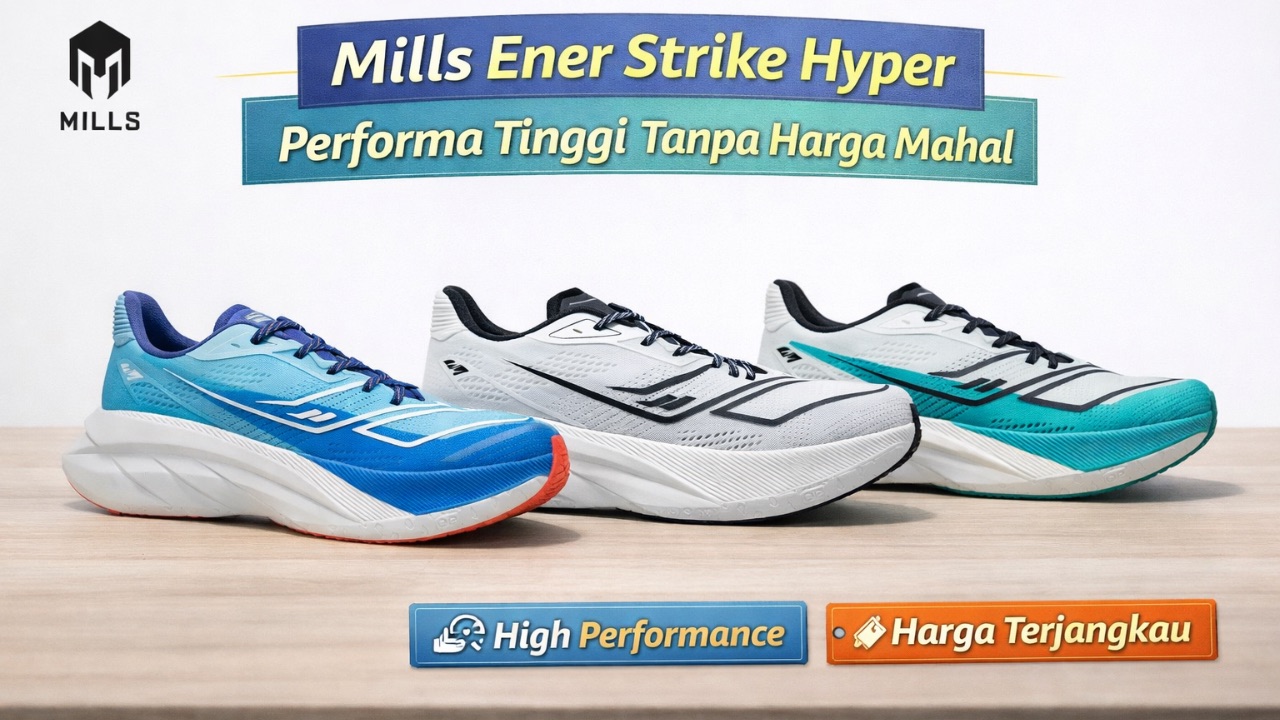 Mills Ener Strike Hyper, Sepatu Lari Lokal Andal untuk Tempo dan Jarak ...