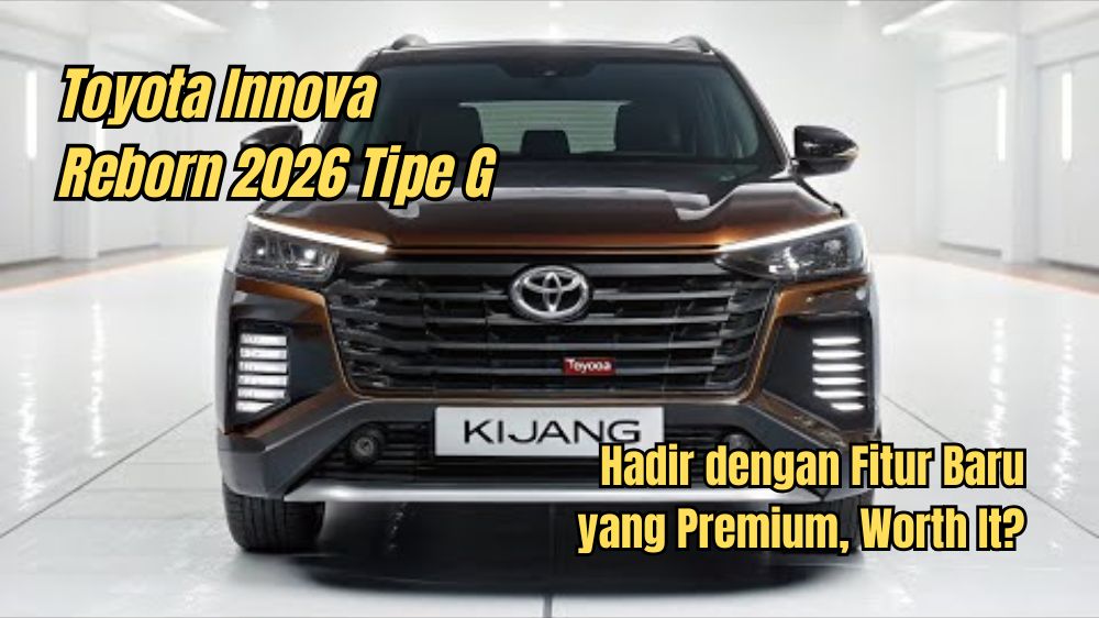 Toyota Innova Reborn 2026 Tipe G Hadir dengan Fitur Baru yang Premium ...
