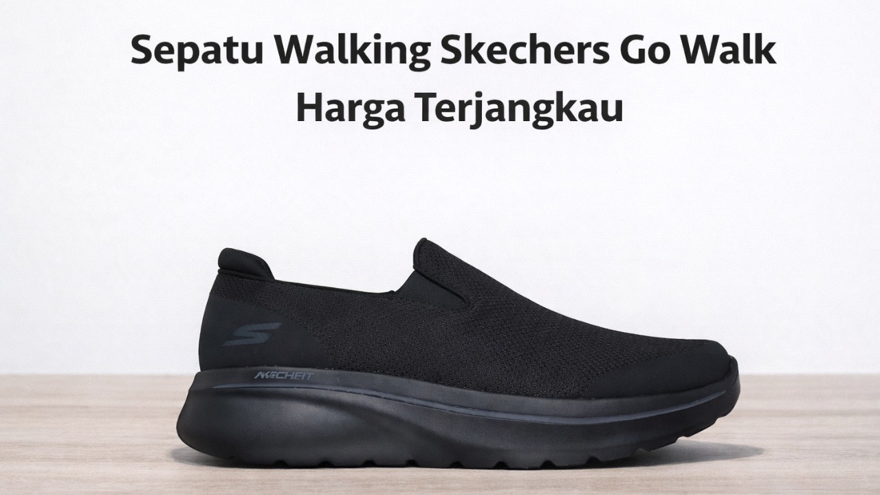 Skechers Go Walk Series: Sepatu Walking Favorit Traveler Dunia yang ...