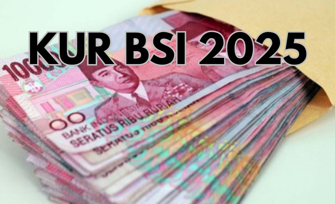 KUR BSI 2025, Pinjaman Syariah hingga Rp50 Juta Tanpa Bunga, Ini ...